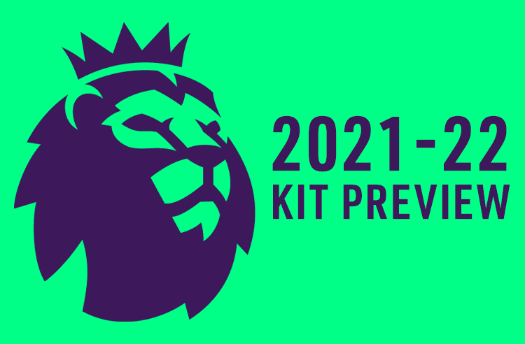 2021-22 European Club Kit Preview: Premier League (England ...